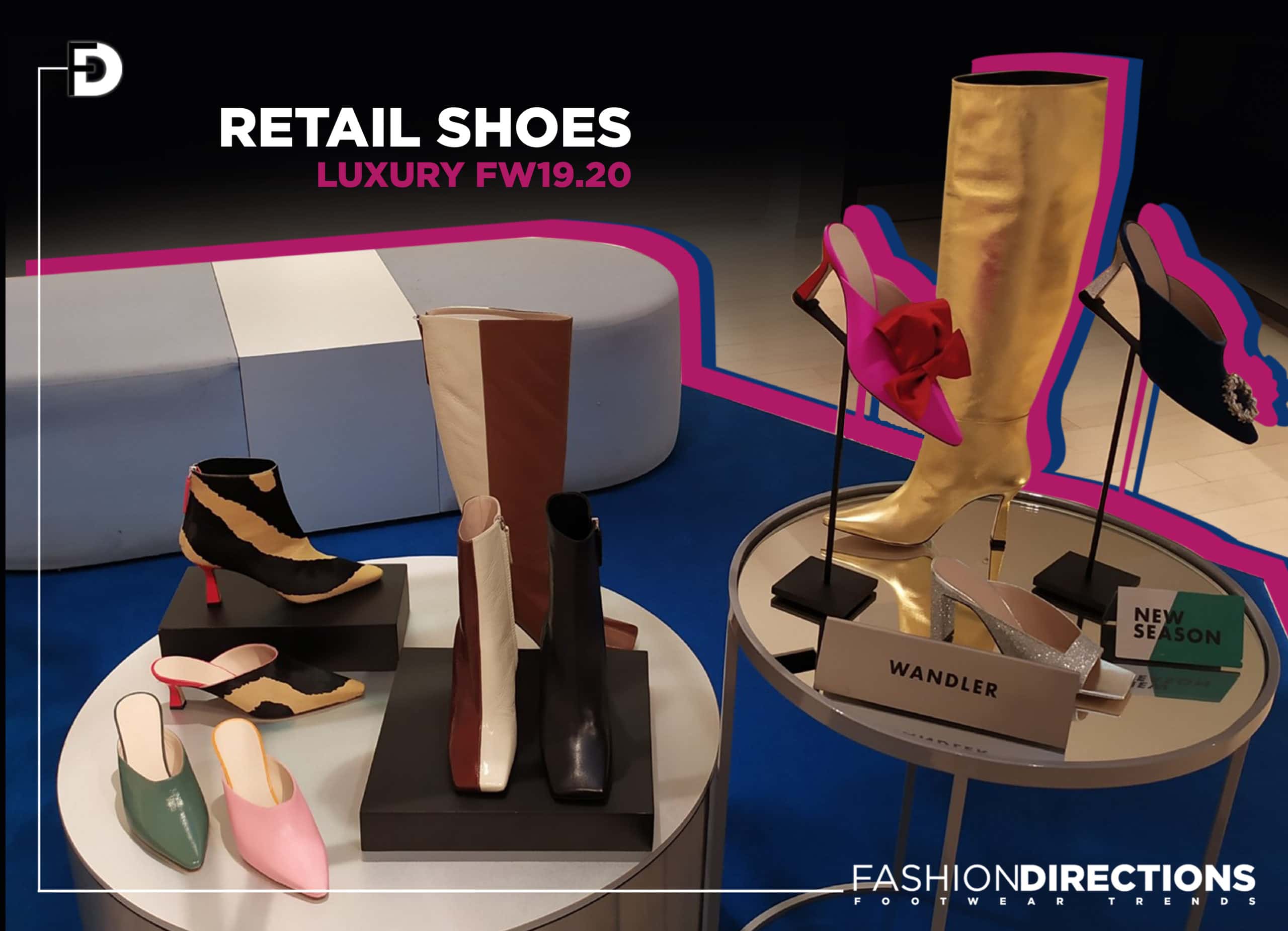 Retail Shoes Luxury FW19.20 - Fashion Directions
