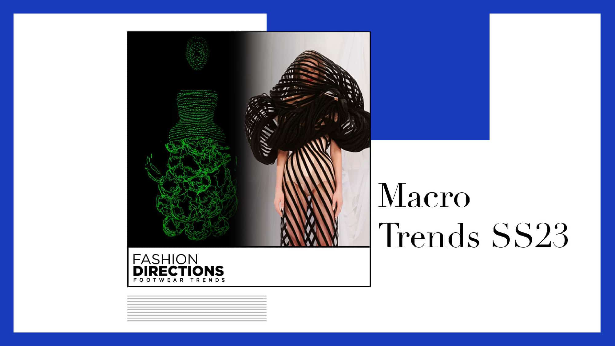 MACRO TRENDS SS23 - Fashion Directions