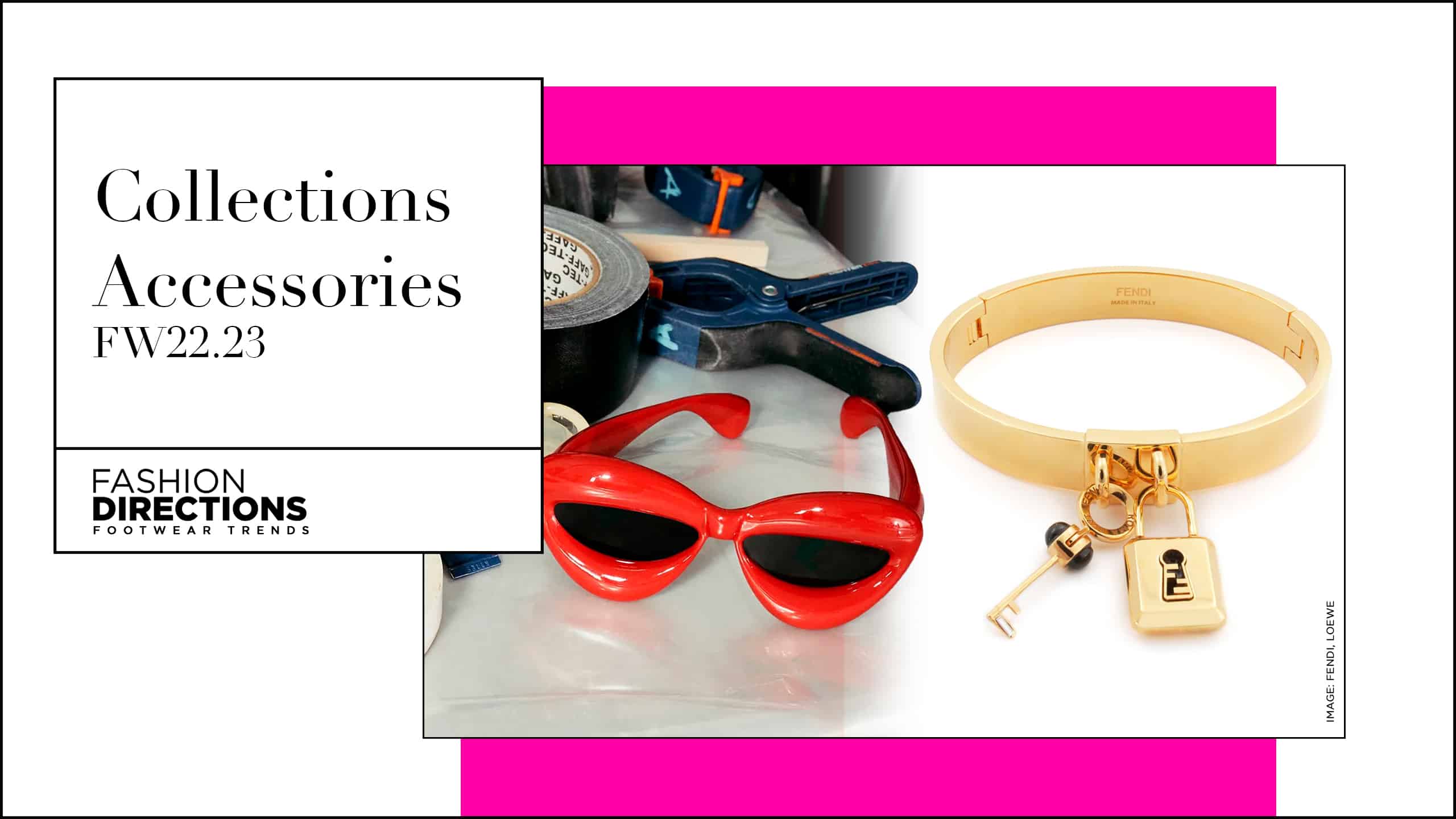 COLLECTIONS ACCESSORIES FW22.23 - Fashion Directions
