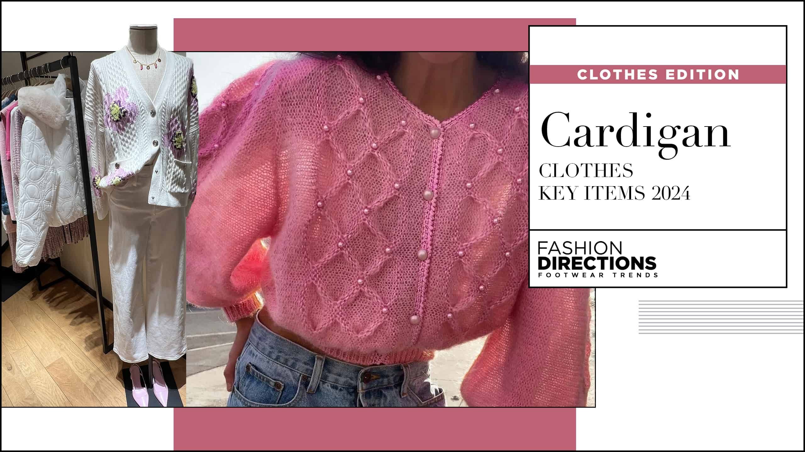 CARDIGAN CLOTHES KEY ITEMS 2024 - Fashion Directions
