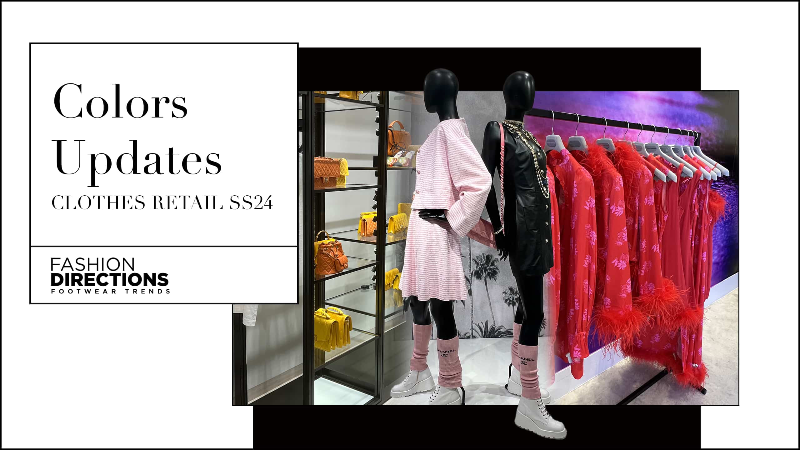 COLORS UPDATES CLOTHES RETAIL SS24 - Fashion Directions