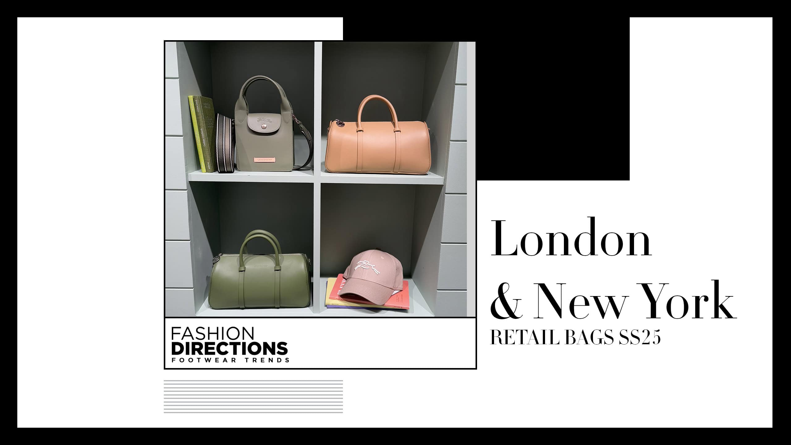 LONDON & NEW YORK RETAIL BAGS SS25 - Fashion Directions