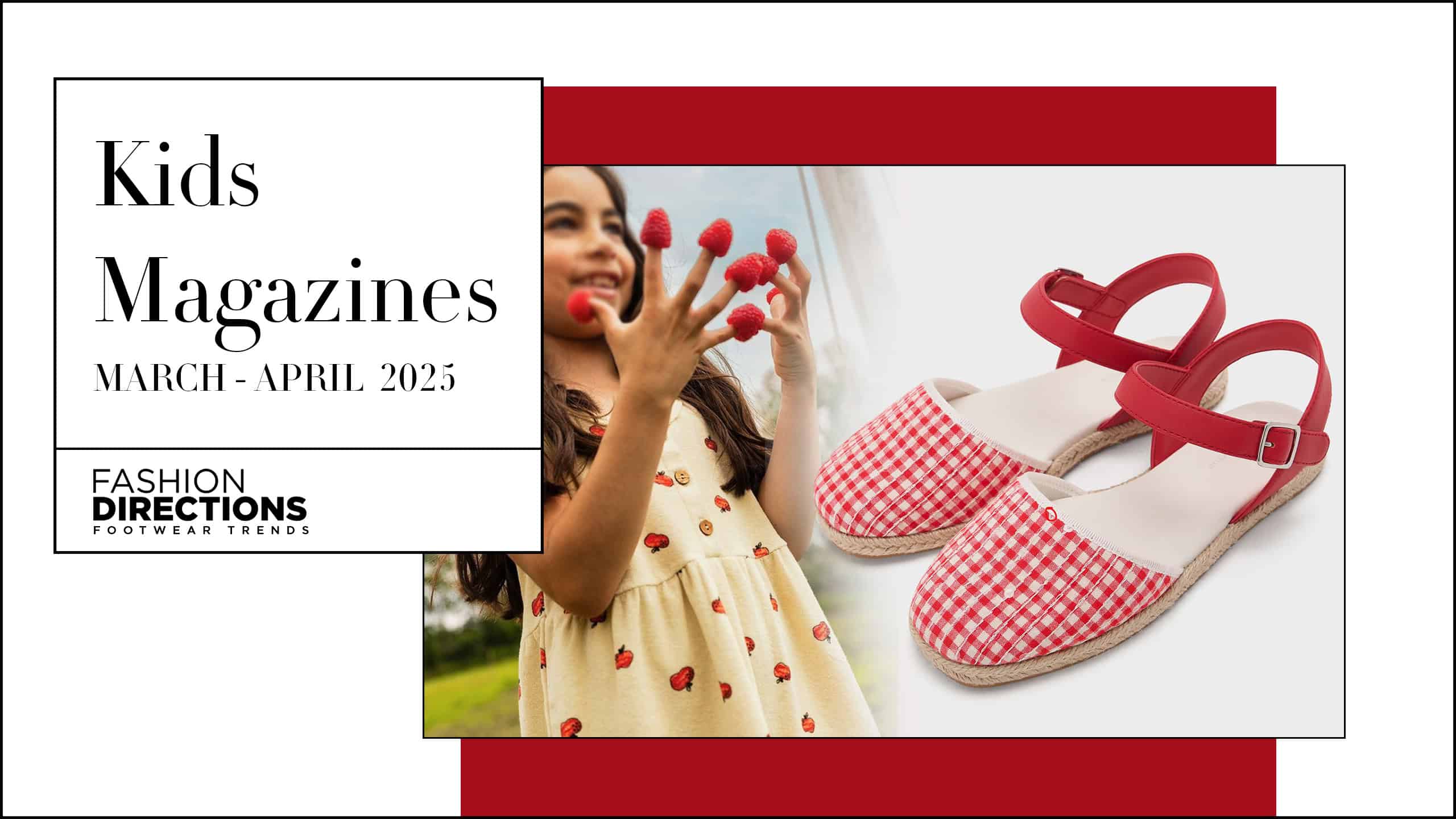 KIDS MAGAZINES MARCH - APRIL 2025 - Fashion Directions