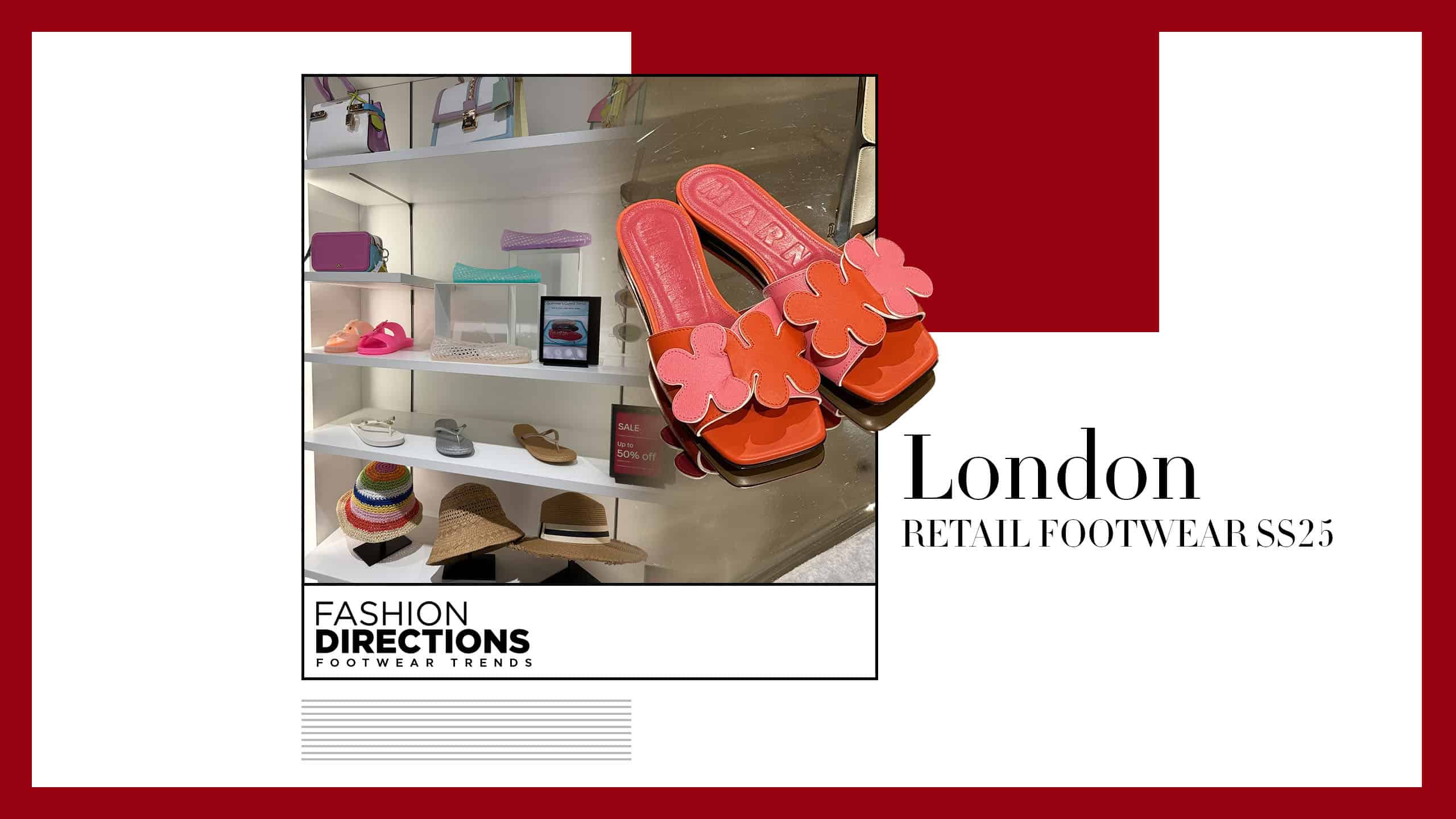 LONDON RETAIL FOOTWEAR SS25 - Fashion Directions