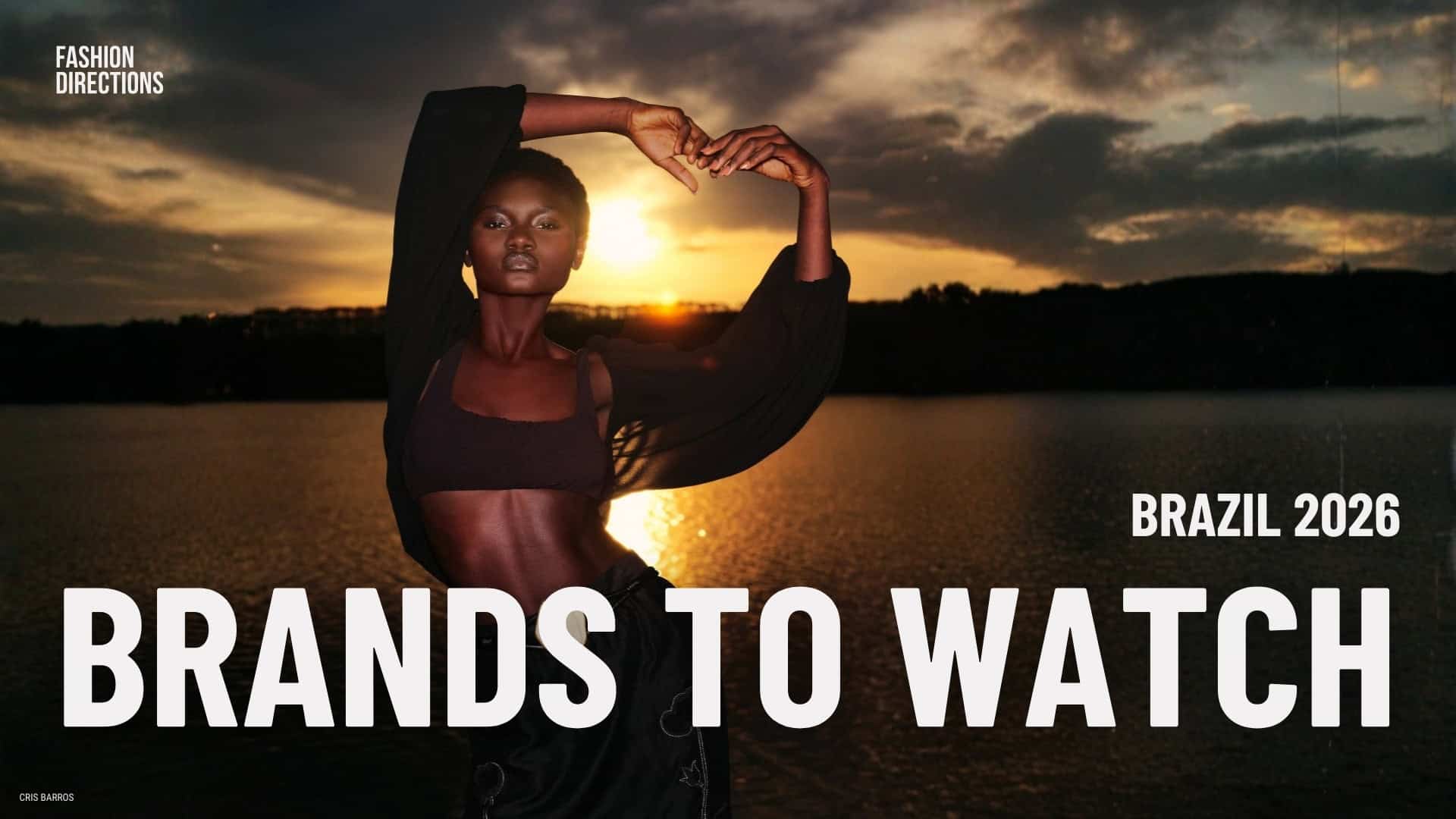 BRANDS TO WATCH BRAZIL 2026 - Fashion Directions